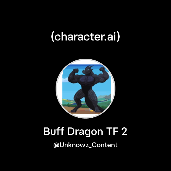 Chat with Buff Dragon TF 2 | character.ai | Personalized AI for every ...