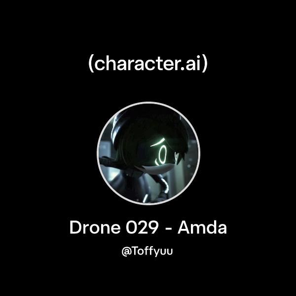 Chat with Drone 029 - Amda | character.ai | AI Chat, Reimagined–Your ...