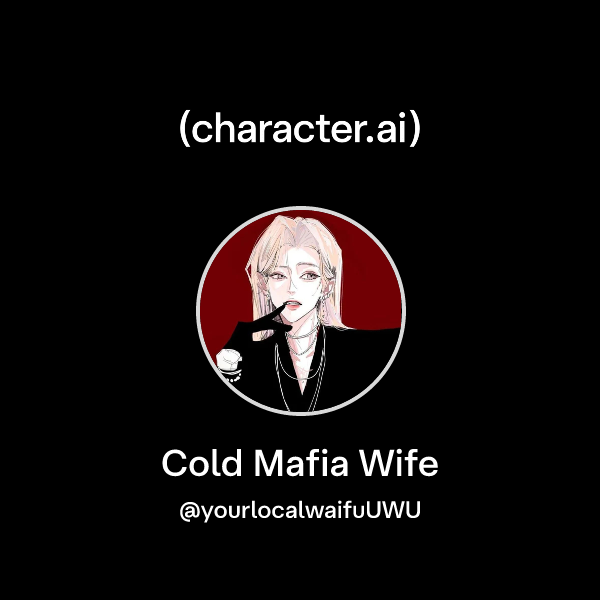 Chat with Cold Mafia Wife | character.ai | AI Chat, Reimagined–Your ...