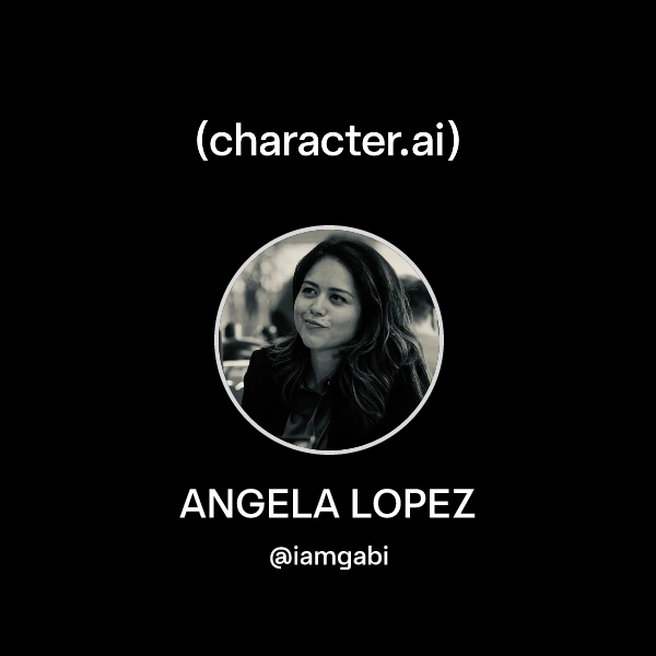Chat with ANGELA LOPEZ | character.ai | AI Chat, Reimagined–Your Words ...