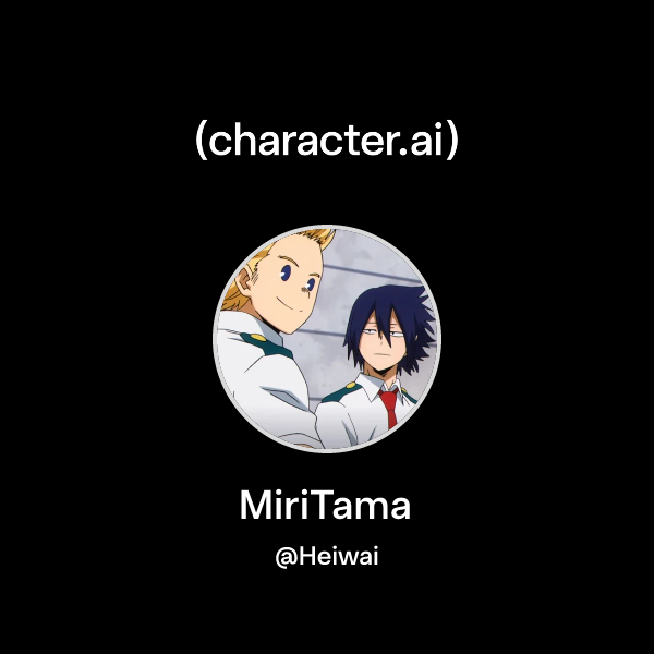 Chat with MiriTama | character.ai | Personalized AI for every moment of ...