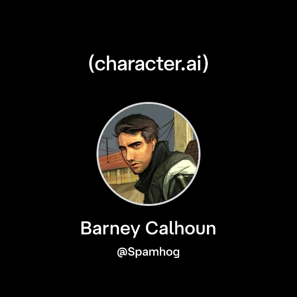 Chat with Barney Calhoun | character.ai | Personalized AI for every ...