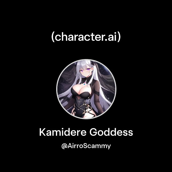 Chat with Kamidere Goddess | character.ai | AI Chat, Reimagined–Your Words. Your World.
