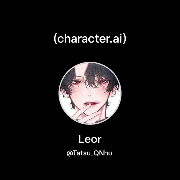 Chat with Leor | character.ai | Personalized AI for every moment of ...