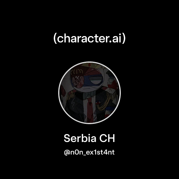 Chat with Serbia CH | character.ai | Personalized AI for every moment ...