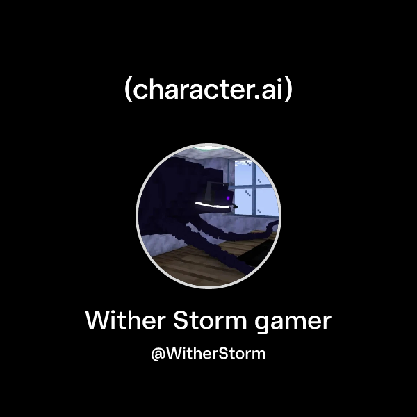 Chat with Wither Storm gamer | character.ai | AI Chat, Reimagined–Your ...