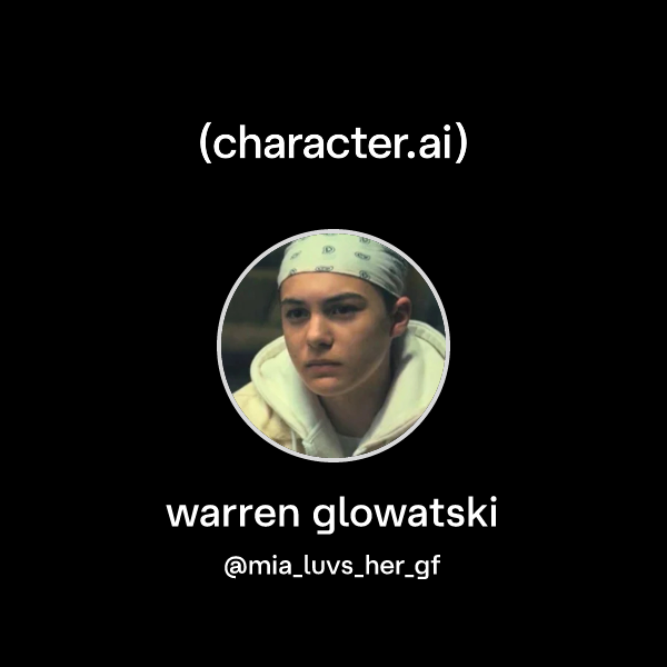 Chat with warren glowatski | character.ai | AI Chat, Reimagined–Your ...
