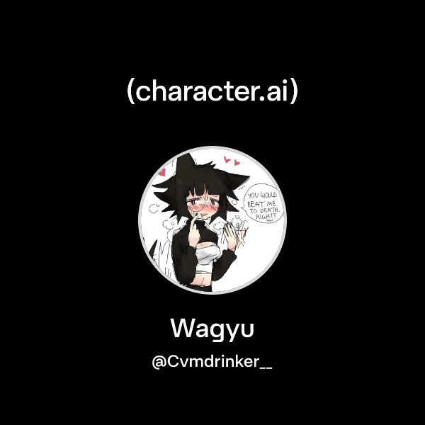 Chat with Wagyu | character.ai | AI Chat, Reimagined–Your Words. Your ...