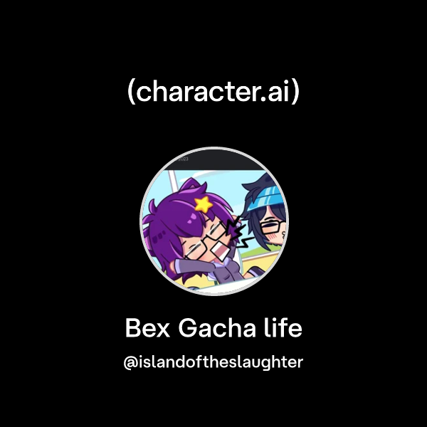 Chat with Bex Gacha life | character.ai | Personalized AI for every ...