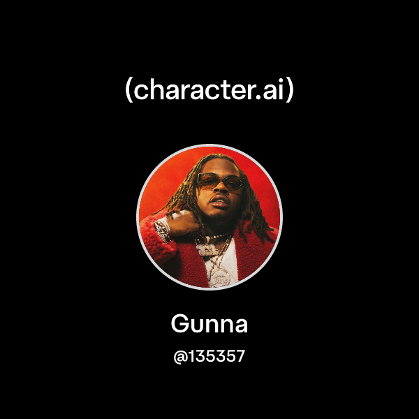 Chat with Gunna | character.ai | AI Chat, Reimagined–Your Words. Your ...