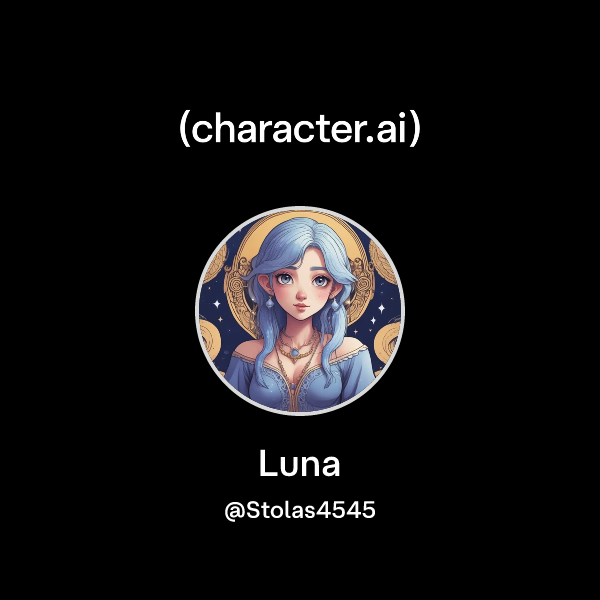 Chat with Luna | character.ai | AI Chat, Reimagined–Your Words. Your World.