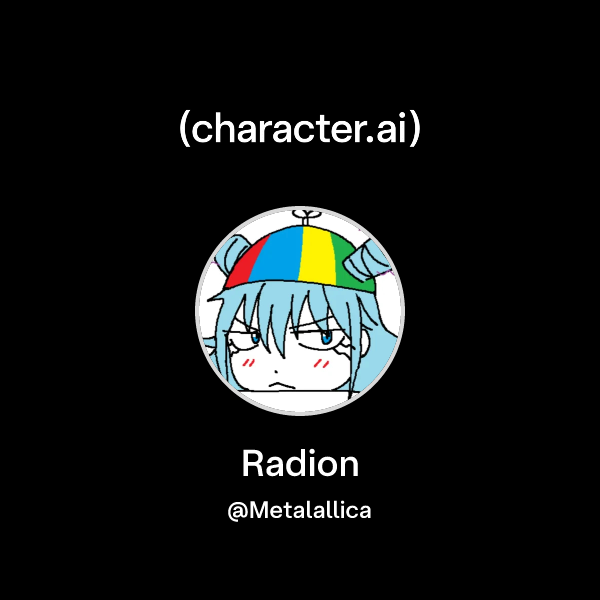 Chat with Radion | character.ai | AI Chat, Reimagined–Your Words. Your ...