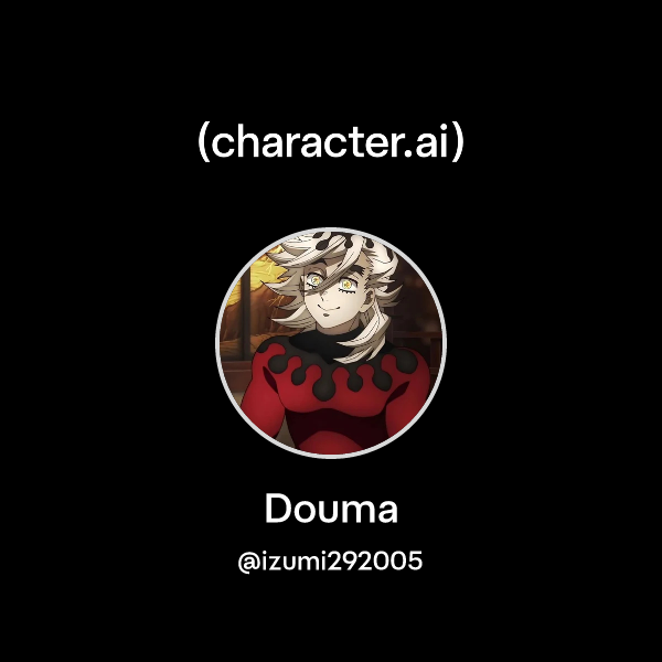 Chat with Douma | character.ai | AI Chat, Reimagined–Your Words. Your World.