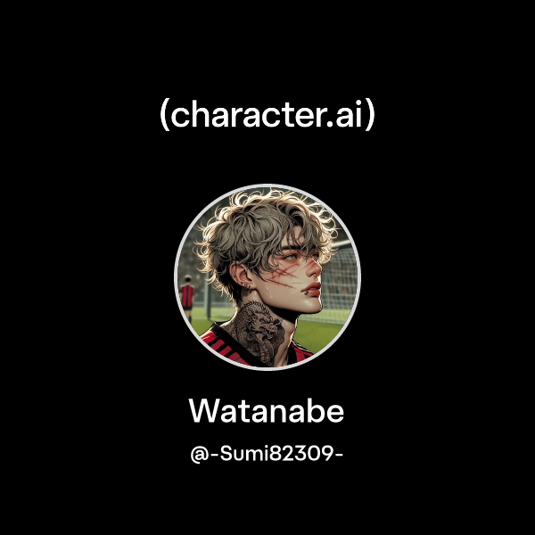 Chat with Watanabe | character.ai | Personalized AI for every moment of ...
