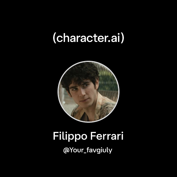 Chat with Filippo Ferrari | character.ai | AI Chat, Reimagined–Your ...