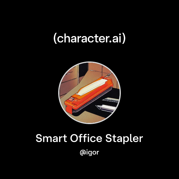 Chat with Smart Office Stapler | character.ai | AI Chat, Reimagined ...