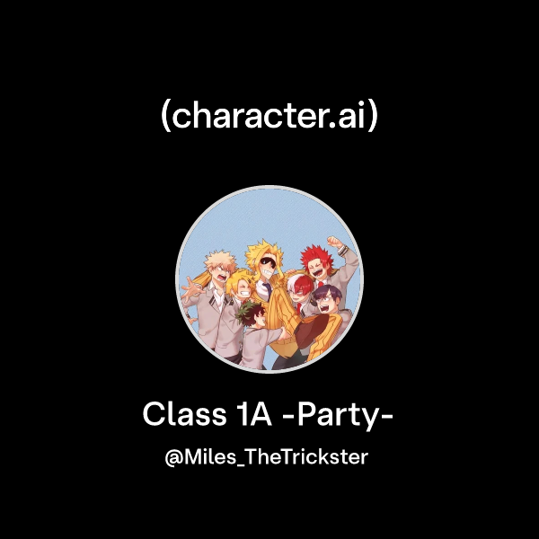 Chat with Class 1A -Party- | character.ai | Personalized AI for every ...
