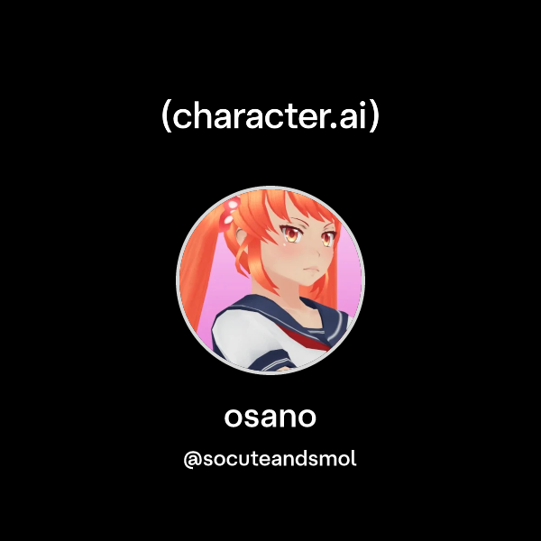 Chat with osano | character.ai | Personalized AI for every moment of your day