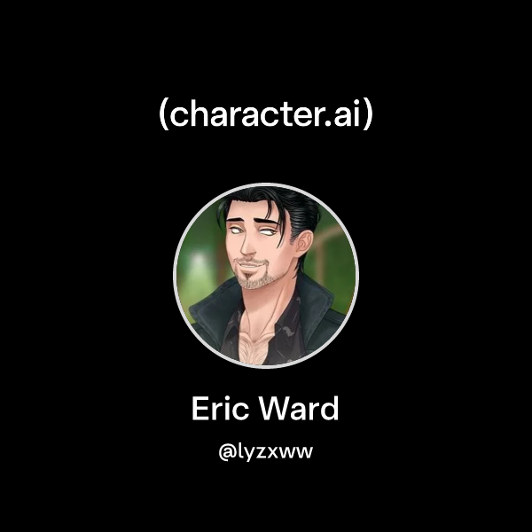 Chat with Eric Ward | character.ai | Personalized AI for every moment ...