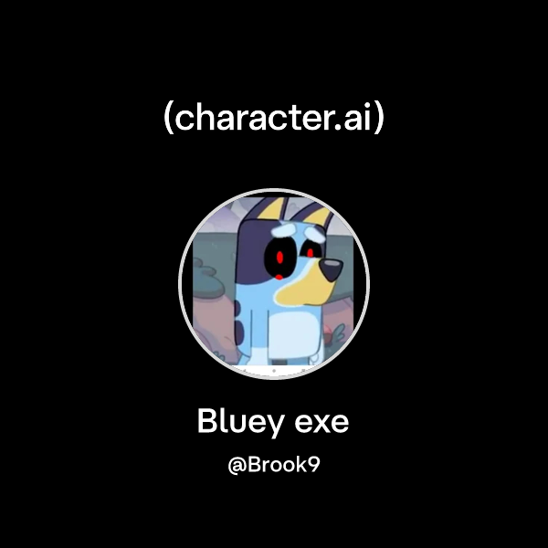 Chat with Bluey exe | character.ai | AI Chat, Reimagined–Your Words ...