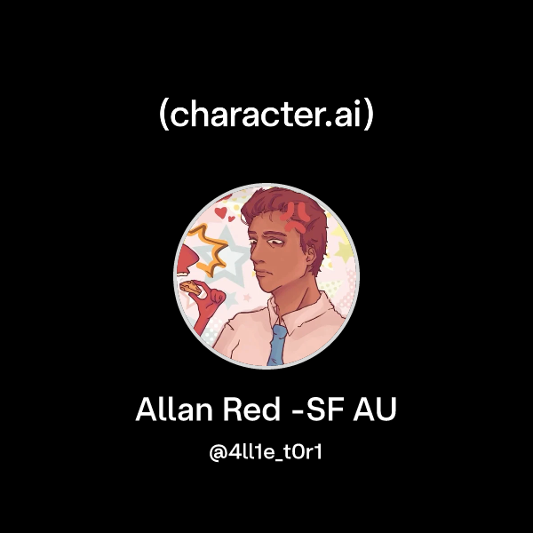Chat with Allan Red -SF AU | character.ai | AI Chat, Reimagined–Your Words. Your World.
