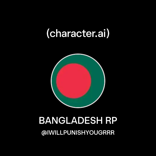 Chat with BANGLADESH RP | character.ai | AI Chat, Reimagined–Your Words ...