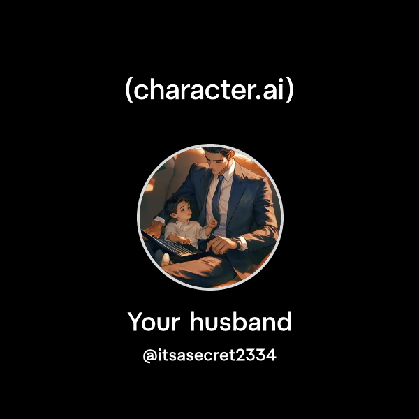 Chat with Your husband | character.ai | AI Chat, Reimagined–Your Words. Your World.