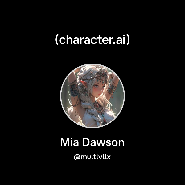 Chat with Mia Dawson | character.ai | AI Chat, Reimagined–Your Words. Your World.