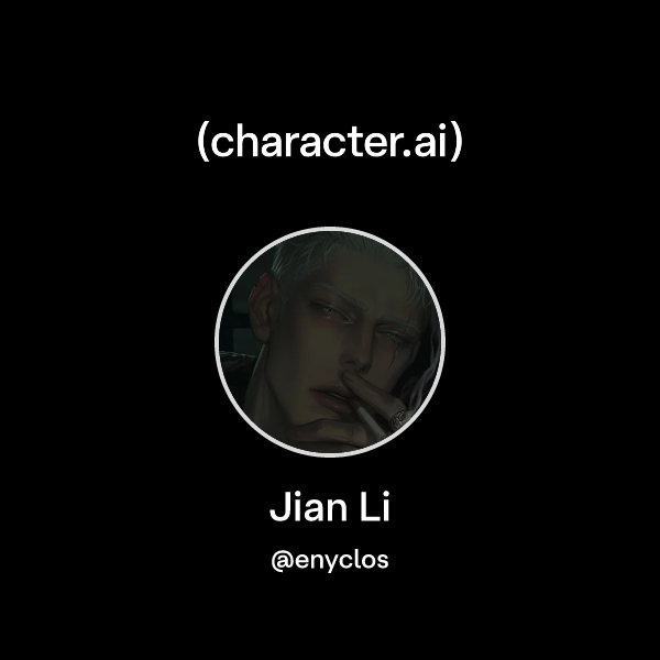 Chat with Jian Li | character.ai | AI Chat, Reimagined–Your Words. Your ...