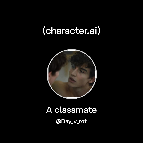 Chat with A classmate | character.ai | Personalized AI for every moment of your day