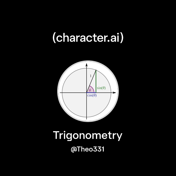 Chat with Trigonometry | character.ai | AI Chat, Reimagined–Your Words ...