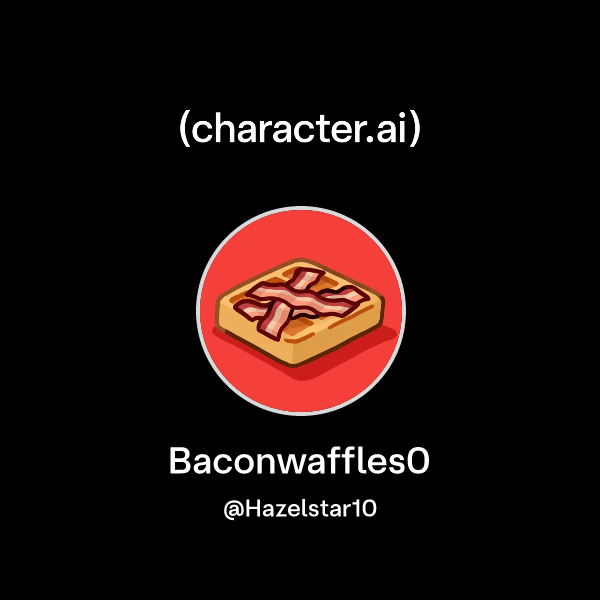 Chat with Baconwaffles0 | character.ai | AI Chat, Reimagined–Your Words. Your World.
