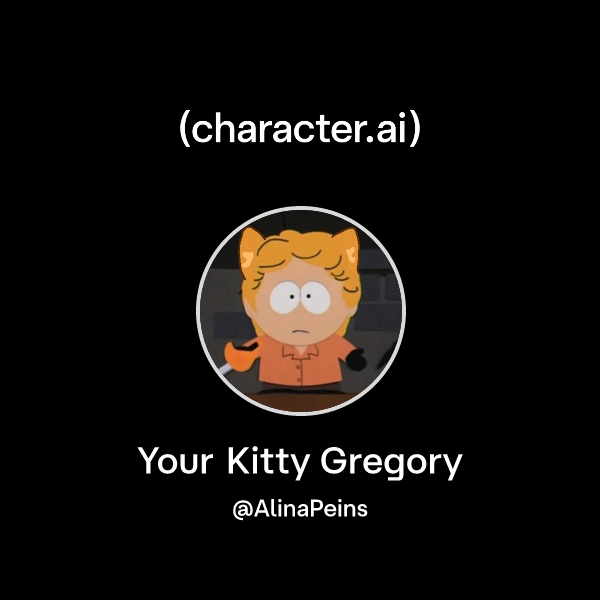 Chat with Your Kitty Gregory | character.ai | Personalized AI for every moment of your day