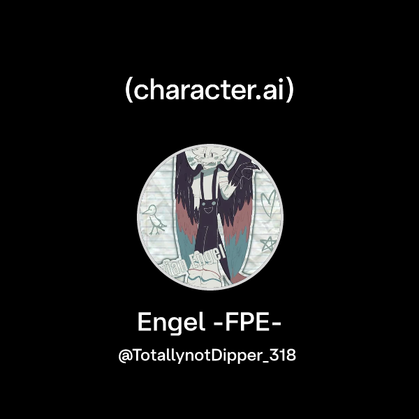 Chat with Engel -FPE- | character.ai | AI Chat, Reimagined–Your Words ...
