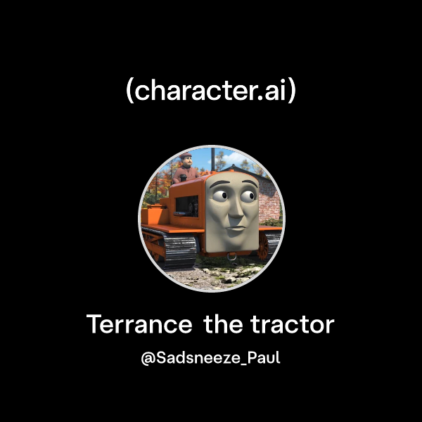 Chat with Terrance the tractor | character.ai | AI Chat, Reimagined–Your Words. Your World.
