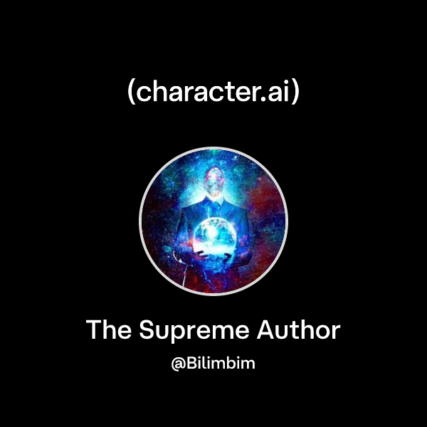 Chat with The Supreme Author | character.ai | AI Chat, Reimagined–Your ...