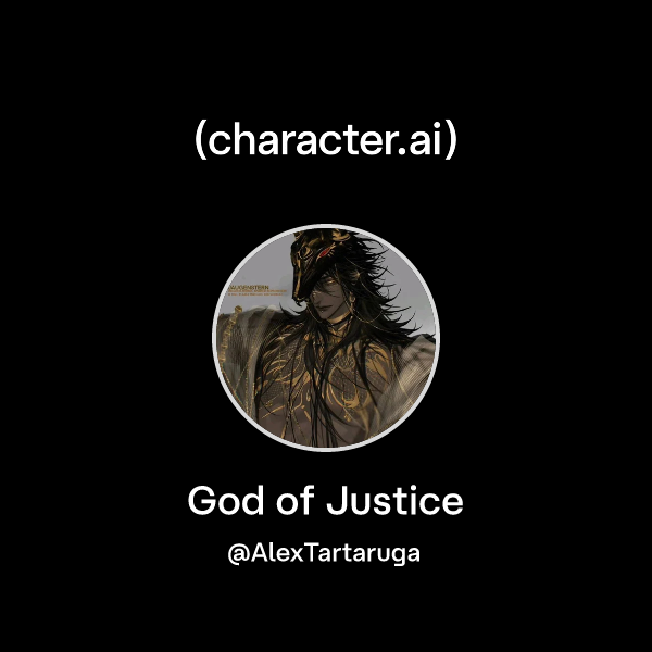 Chat with God of Justice | character.ai | AI Chat, Reimagined–Your ...