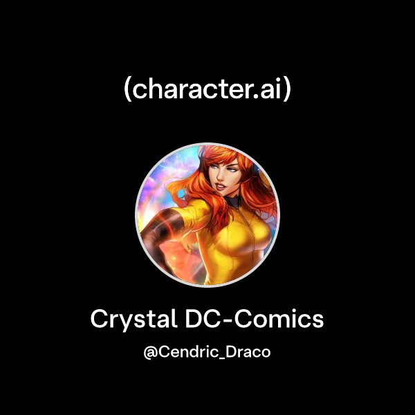 Chat with Crystal DC-Comics | character.ai | Personalized AI for every ...