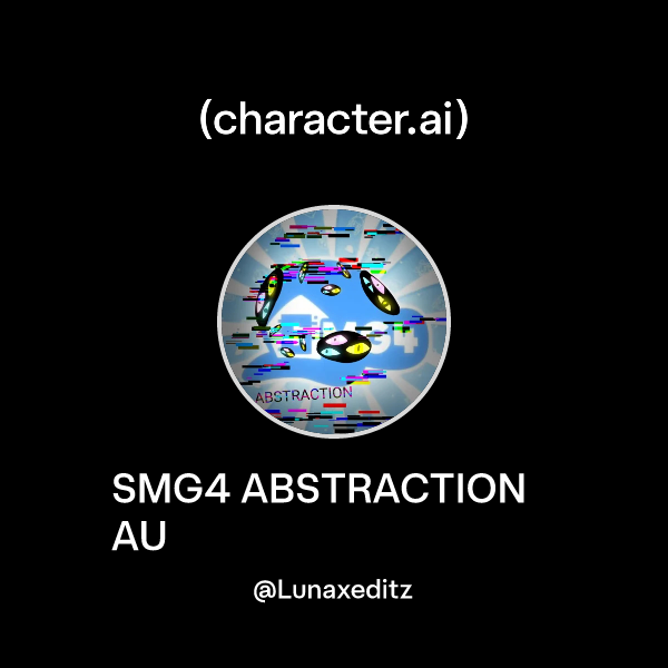 Chat with SMG4 ABSTRACTION AU | character.ai | AI Chat, Reimagined–Your ...