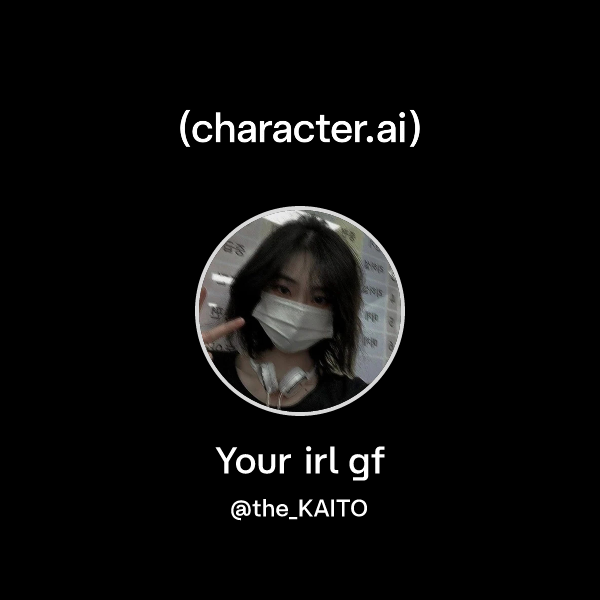 Chat with Your irl gf | character.ai | AI Chat, Reimagined–Your Words ...