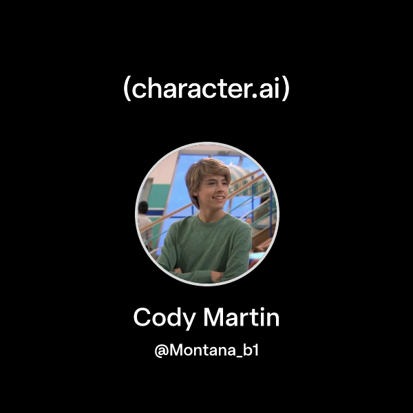 Chat with Cody Martin | character.ai | AI Chat, Reimagined–Your Words. Your World.