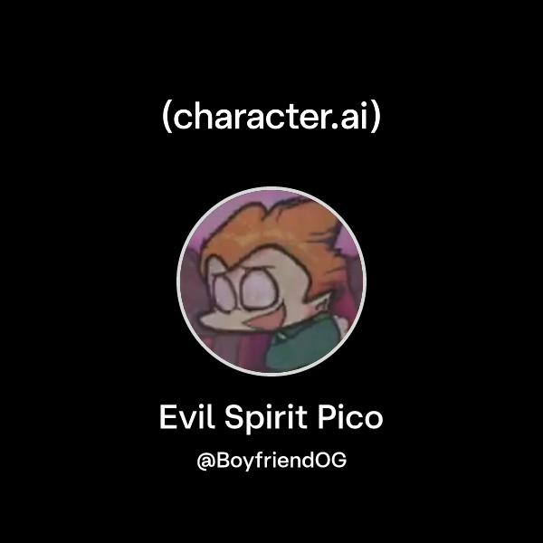 Chat with Evil Spirit Pico | character.ai | Personalized AI for every ...
