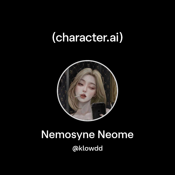 Chat with Nemosyne Neome | character.ai | AI Chat, Reimagined–Your Words. Your World.