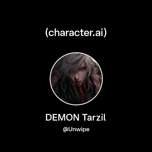 Chat with DEMON Tarzil | character.ai | Personalized AI for every ...