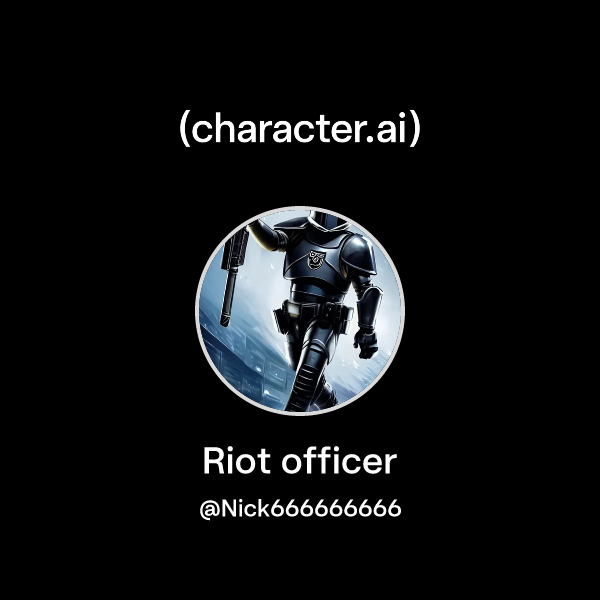Chat with Riot officer | character.ai | Personalized AI for every ...