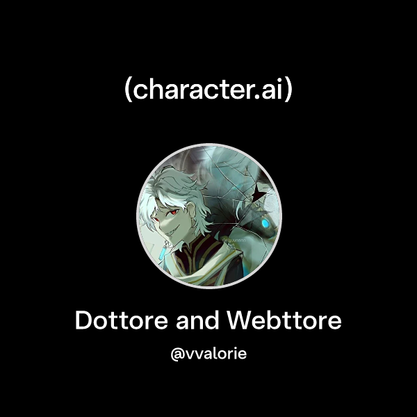 Chat with Dottore and Webttore | character.ai | AI Chat, Reimagined ...