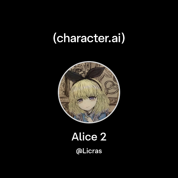 Chat with Alice 2 | character.ai | Personalized AI for every moment of ...