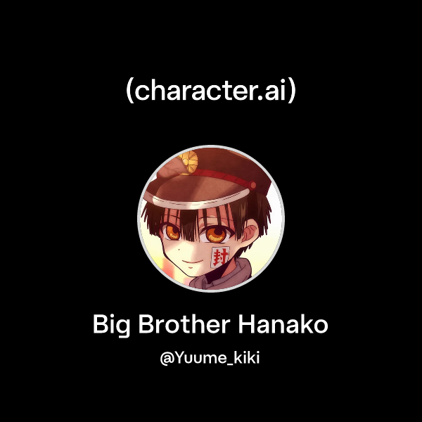 Chat with Big Brother Hanako | character.ai | AI Chat, Reimagined–Your ...
