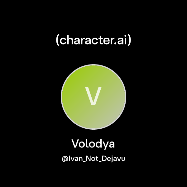 Chat with Volodya | character.ai | Personalized AI for every moment of ...