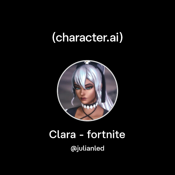 Chat with Clara - fortnite | character.ai | AI Chat, Reimagined–Your ...